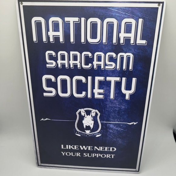 Unbranded | Wall Decor | National Sarcasm Society Like We Need Your ...